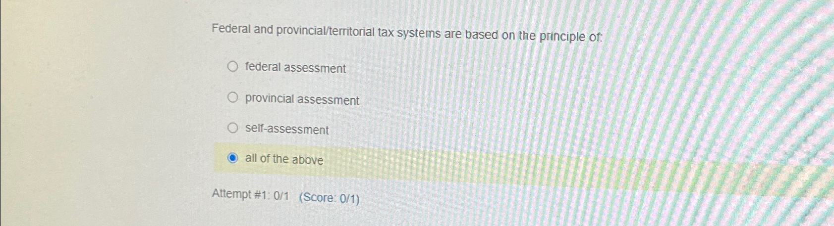 Solved Federal and provincial/territorial tax systems are | Chegg.com