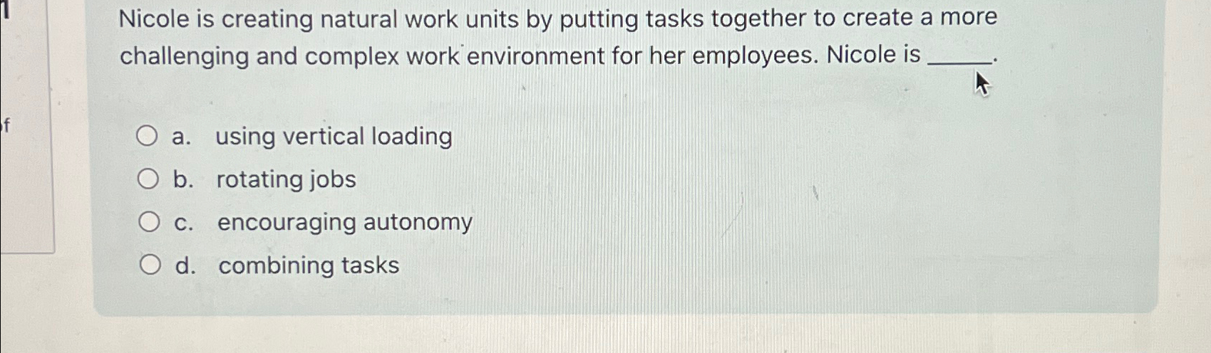 Solved Nicole is creating natural work units by putting | Chegg.com