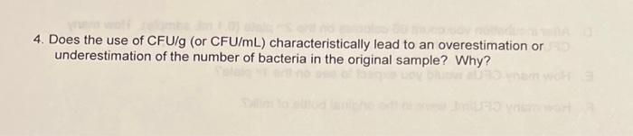 Solved 4. Does the use of CFU/g (or CFU/mL ) | Chegg.com
