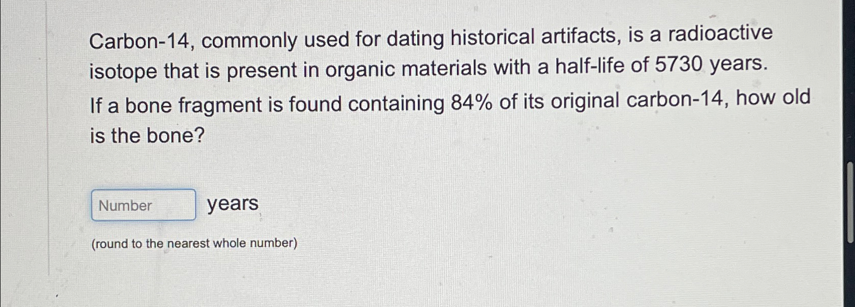 Solved Carbon-14, ﻿commonly used for dating historical | Chegg.com