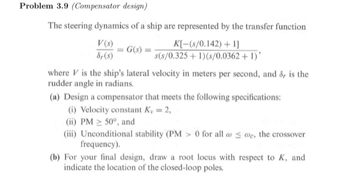 Solved Problem 3.9 (Compensator design) The steering | Chegg.com
