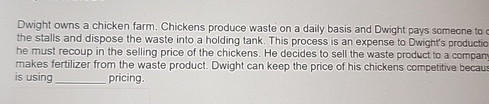 Solved Dwight owns a chicken farm. Chickens produce waste on | Chegg.com