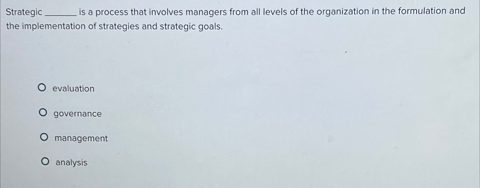 Solved Strategic is a process that involves managers from | Chegg.com