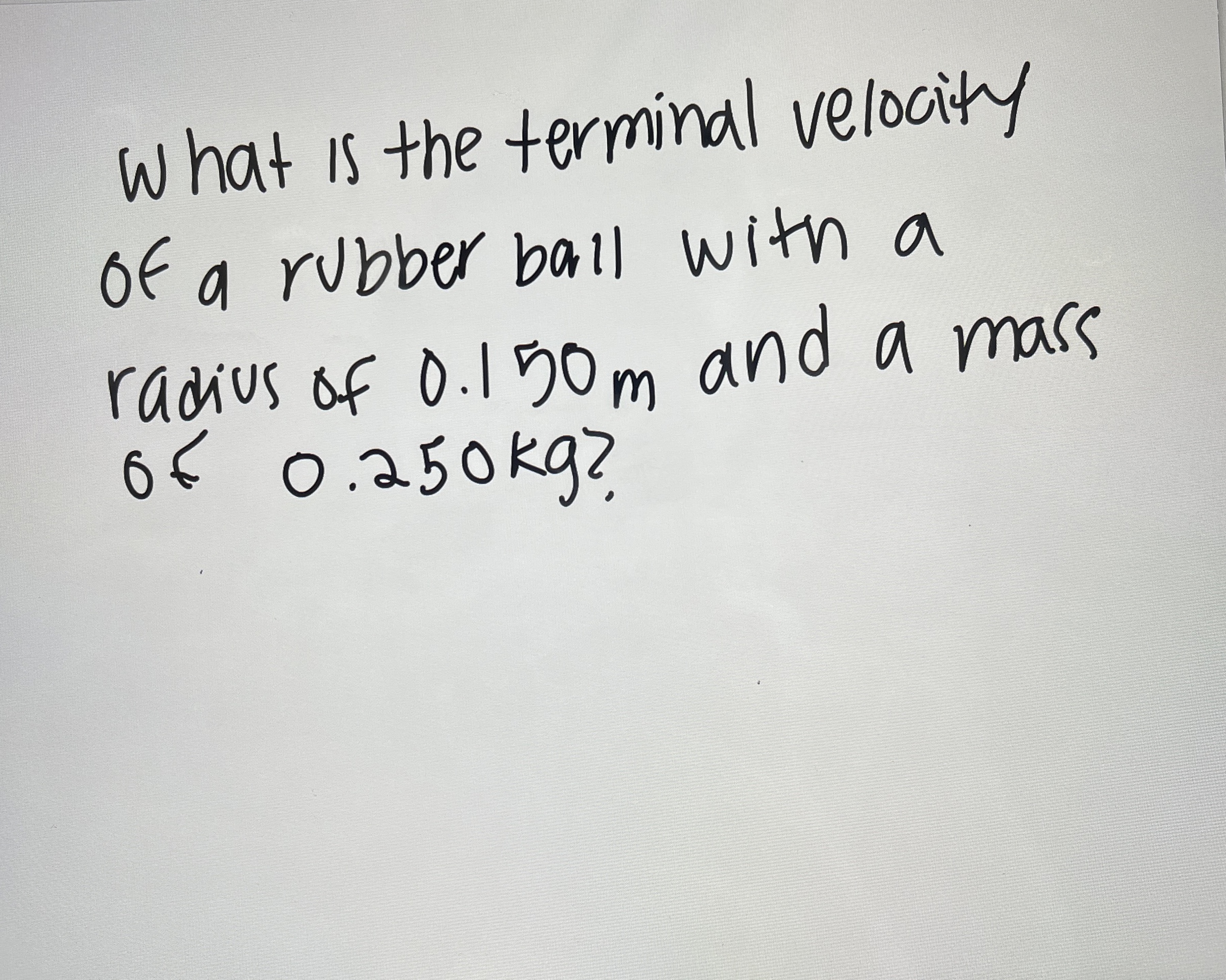 Solved What is the terminal velocityof a rubber ball with | Chegg.com