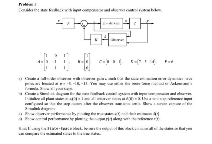 Solved Problem 3 Consider the state feedback with input | Chegg.com