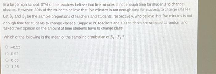 Solved In a large high school, 37% of the teachers believe | Chegg.com