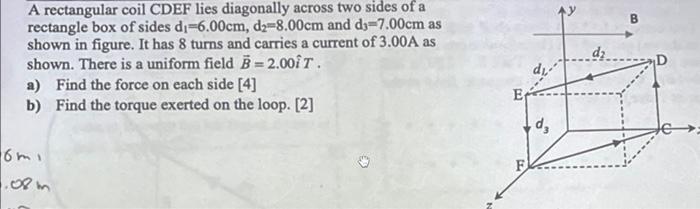 Solved A rectangular coil CDEF lies diagonally across two | Chegg.com