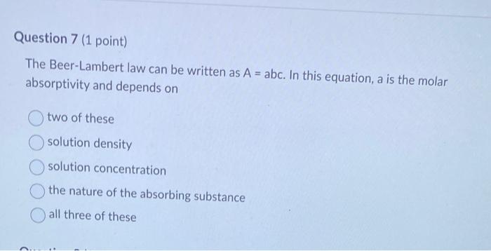 Solved The Beer-Lambert law can be written as A=abc. In this | Chegg.com