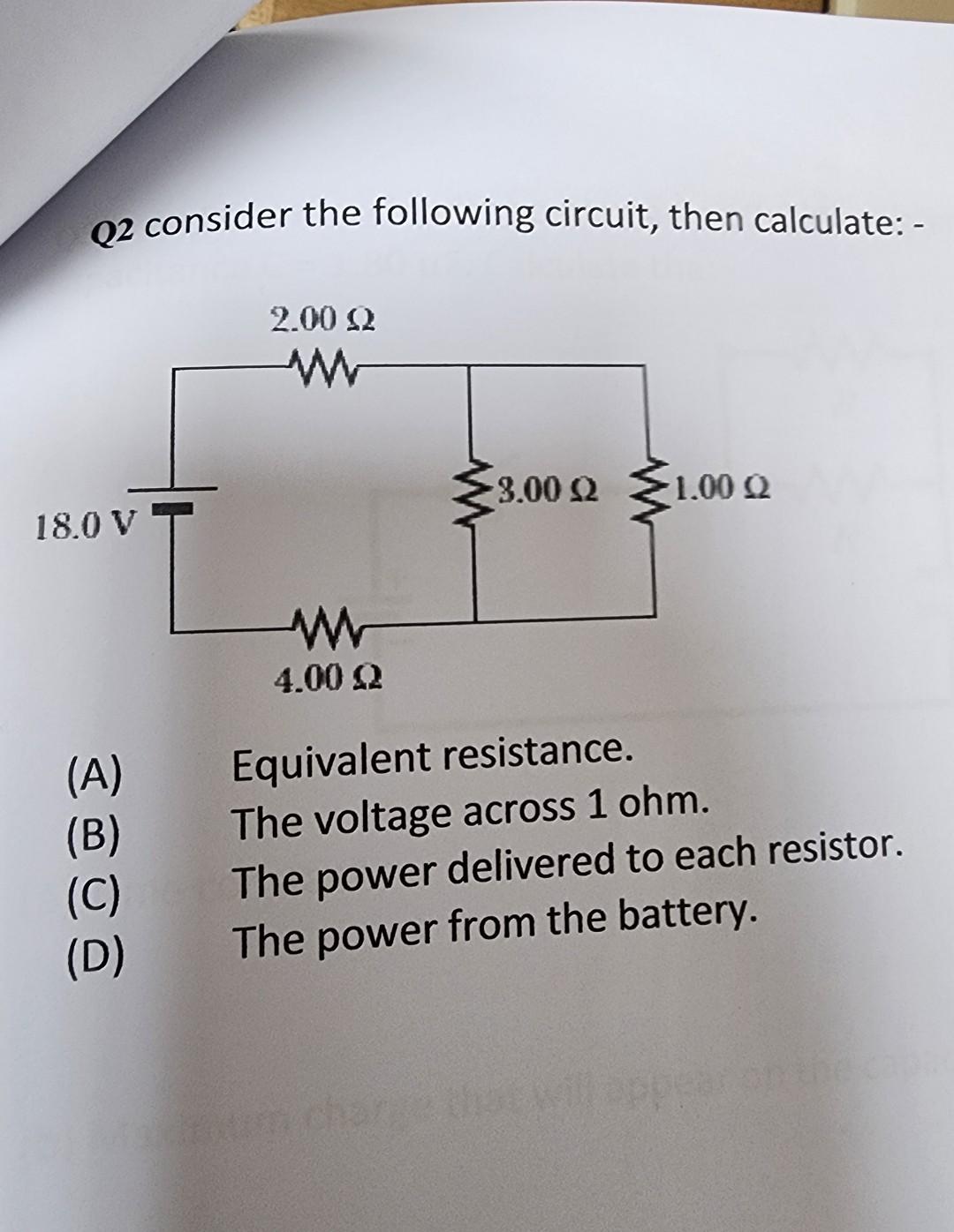 Solved Q2 consider the following circuit, then calculate: - | Chegg.com