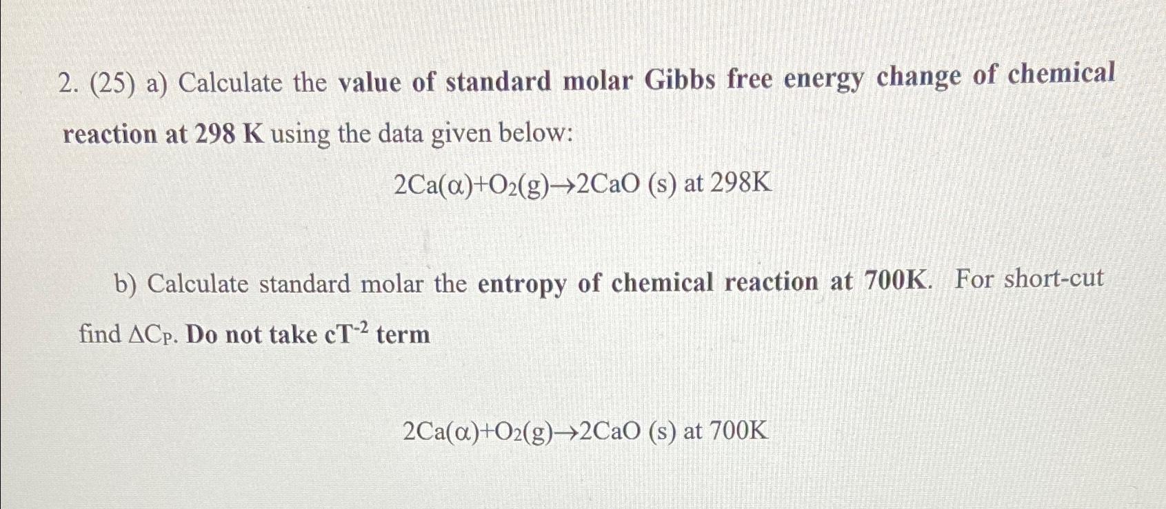 Solved (25) ﻿a) ﻿Calculate the value of standard molar Gibbs | Chegg.com