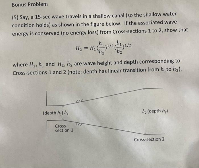 Solved (5) Say, a 15-sec wave travels in a shallow canal (so | Chegg.com