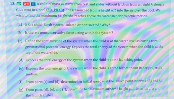 Solved 13. GP वाC 18 A child of mass m starts from rest and | Chegg.com