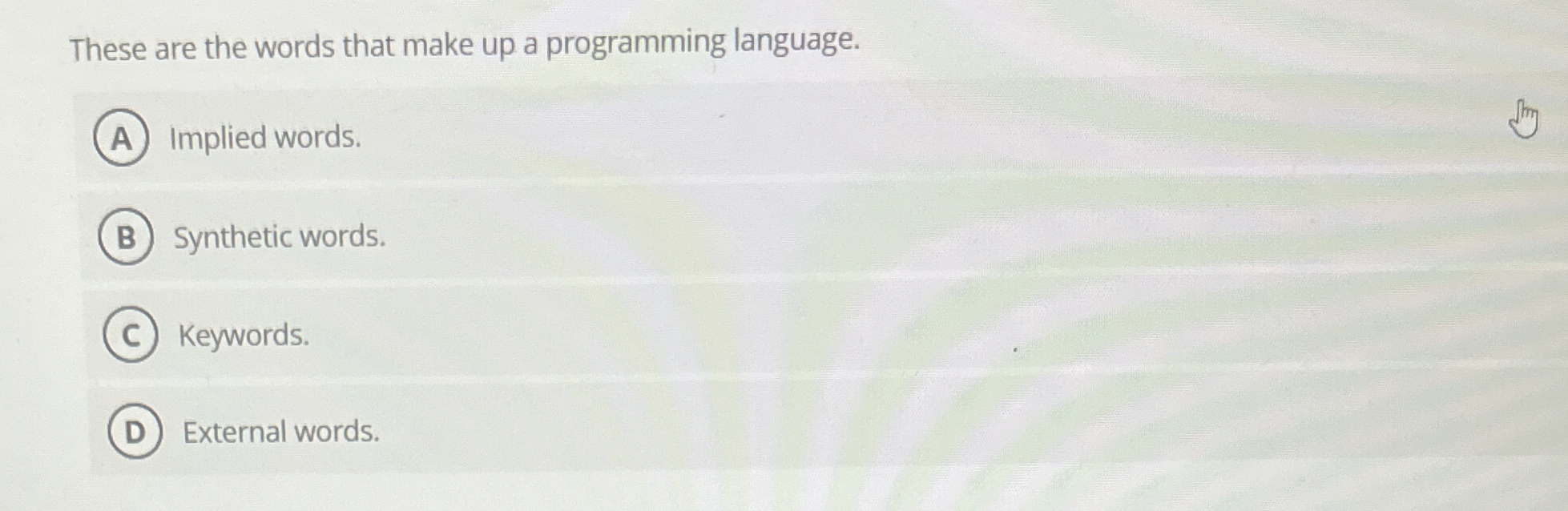 Solved These are the words that make up a programming | Chegg.com