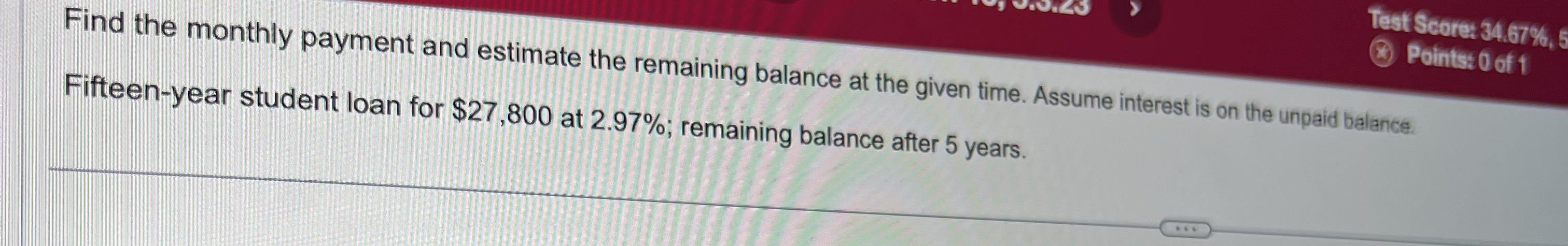 Solved Find the monthly payment and estimate the remaining | Chegg.com