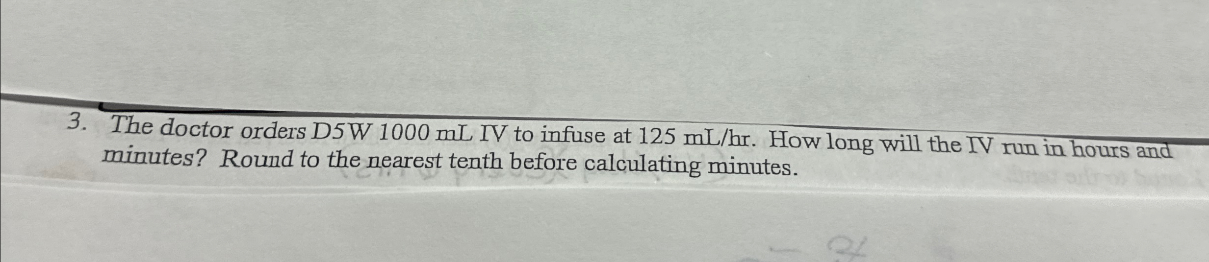 Solved The doctor orders D5W 1000mL ﻿IV to infuse at | Chegg.com
