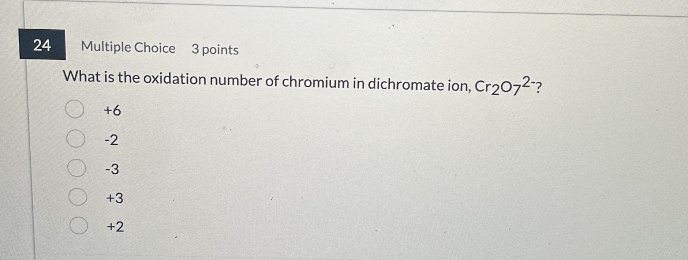 Solved 24Multiple Choice3 ﻿pointsWhat is the oxidation | Chegg.com