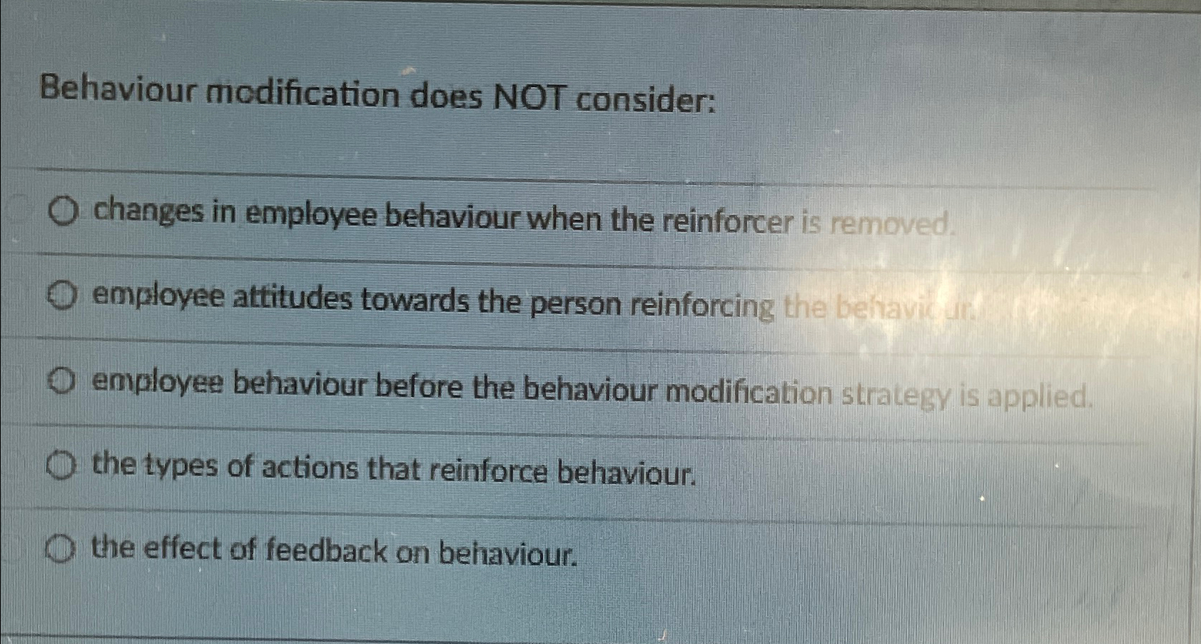 Solved Behaviour modification does NOT consider:changes in | Chegg.com