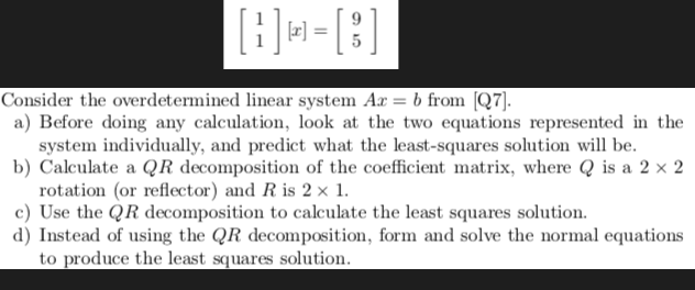 Solved Consider The Overdetermined Linear System Ax B ﻿from