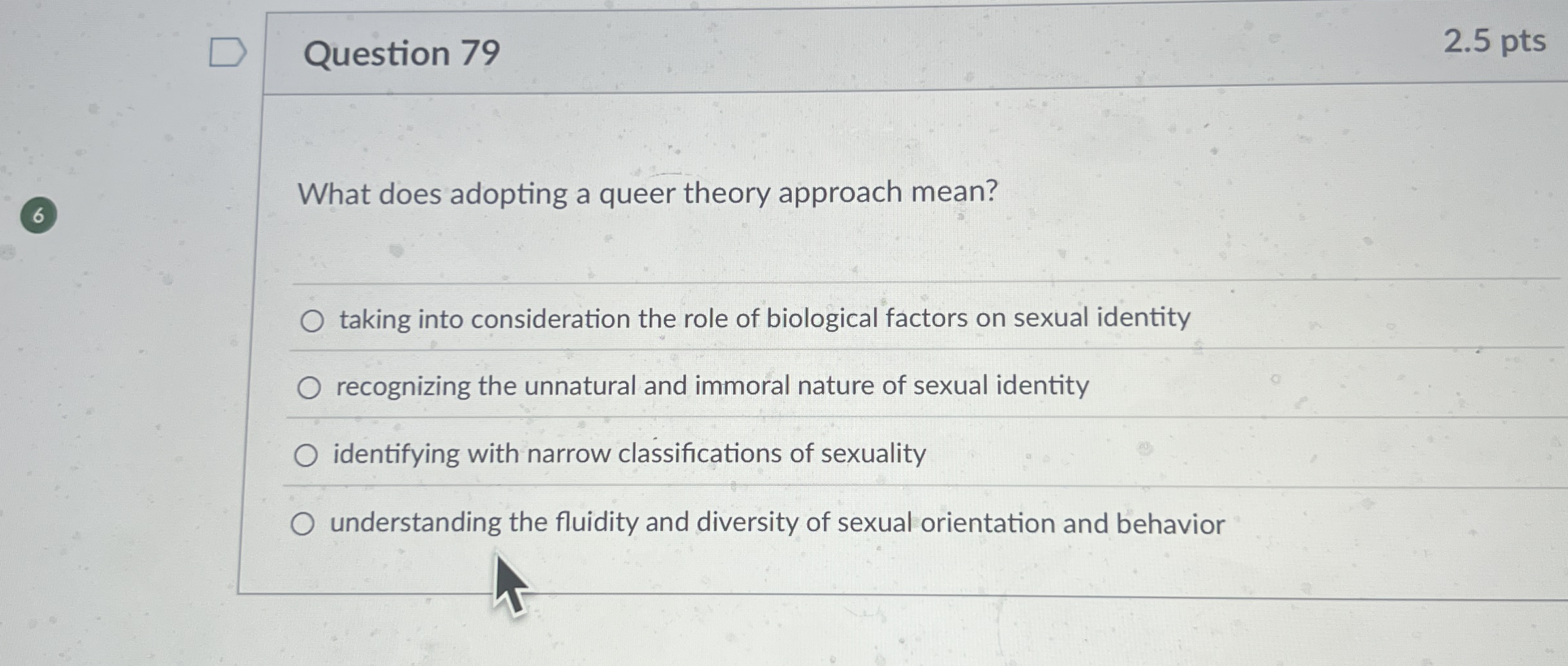 Solved Question 792.5 ﻿ptsWhat does adopting a queer theory | Chegg.com