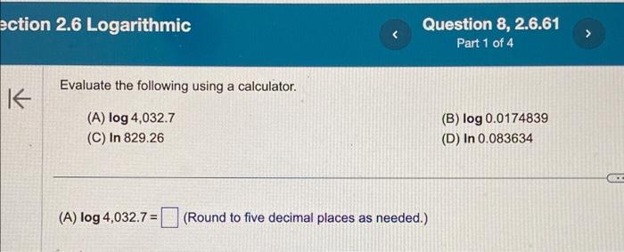 Solved ection 2.6 Logarithmic K Evaluate the following using | Chegg.com