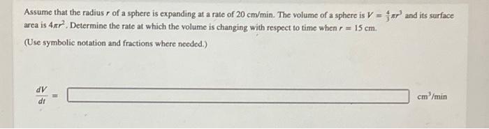 Solved Assume that the radius r of a sphere is expanding at | Chegg.com