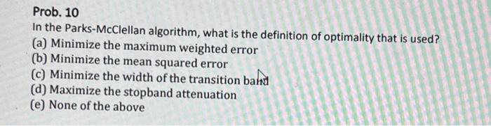 Solved Prob. 10 In the Parks-McClellan algorithm, what is | Chegg.com