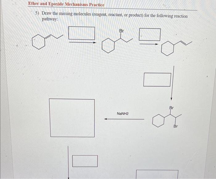Solved 5) Draw the missing molecules (reagent, reactant, or | Chegg.com