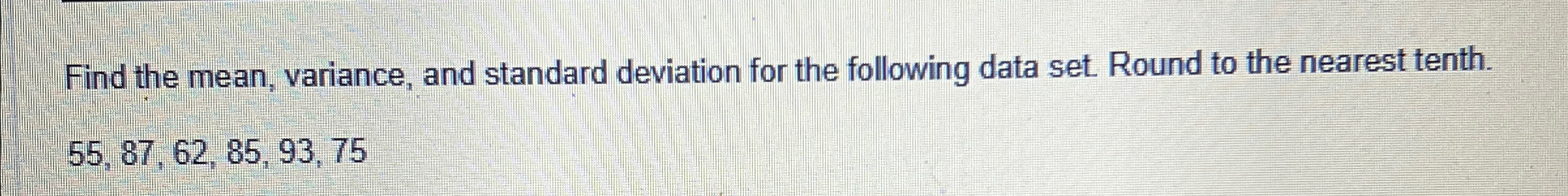 Solved Find the mean, variance, and standard deviation for | Chegg.com