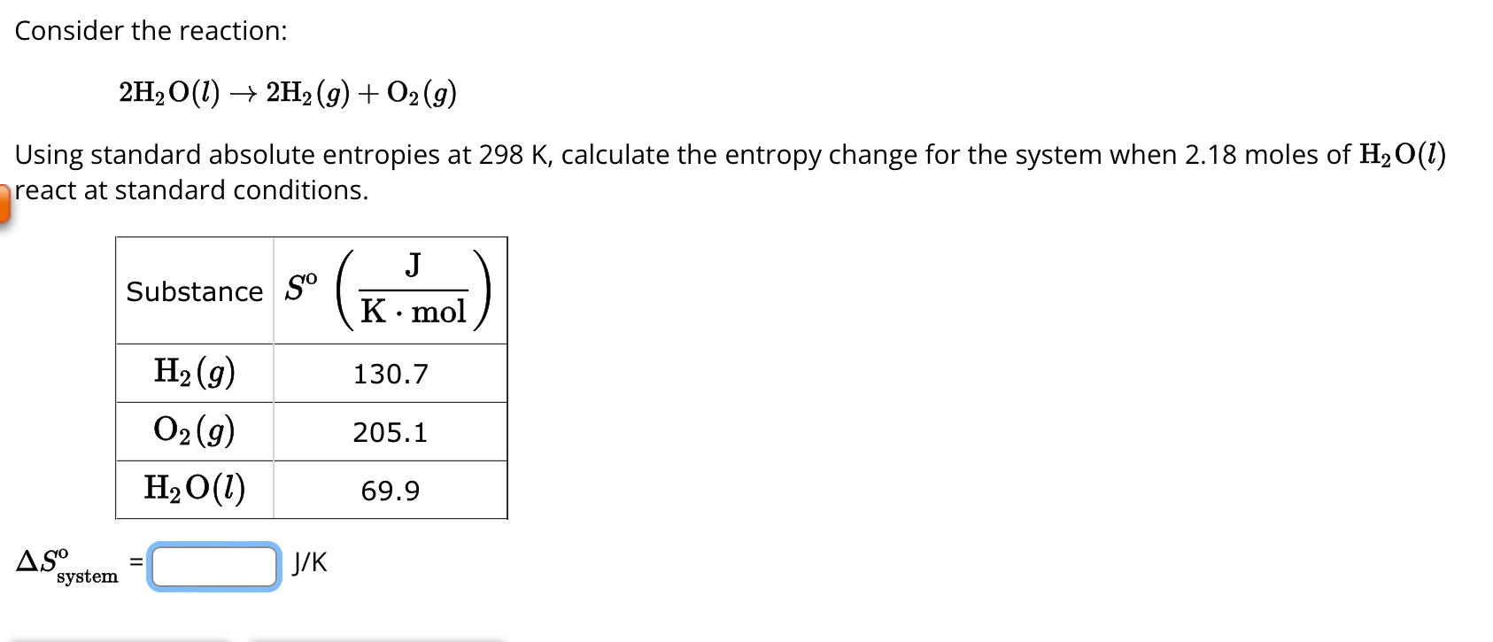 Solved Consider the reaction:2H2O(l)→2H2(g)+O2(g)Using | Chegg.com