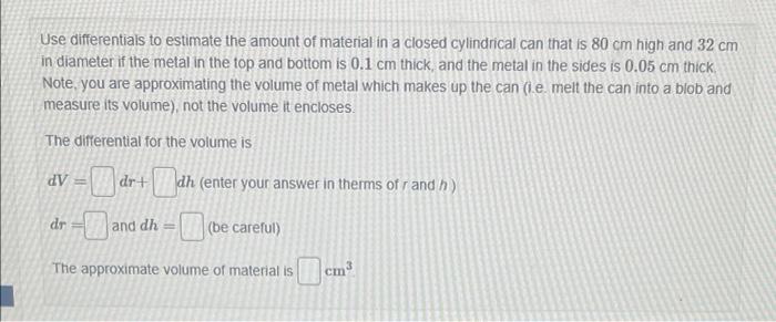 Solved Use differentials to estimate the amount of material | Chegg.com