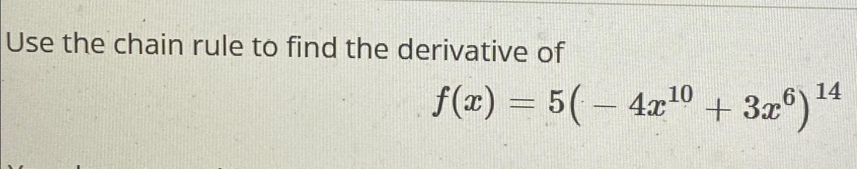 Solved Use the chain rule to find the derivative | Chegg.com