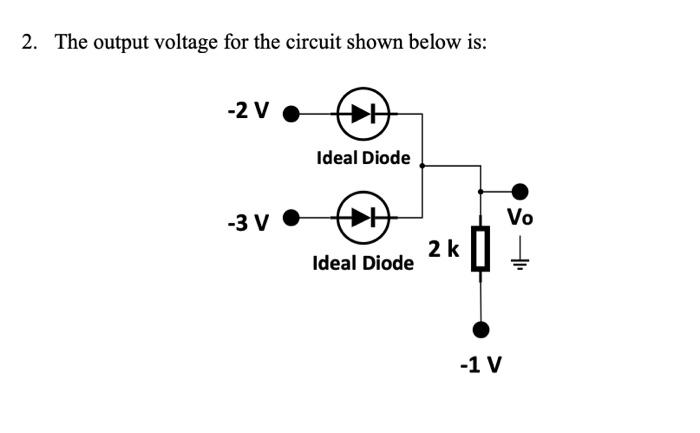 Solved 2. The output voltage for the circuit shown below is: | Chegg.com