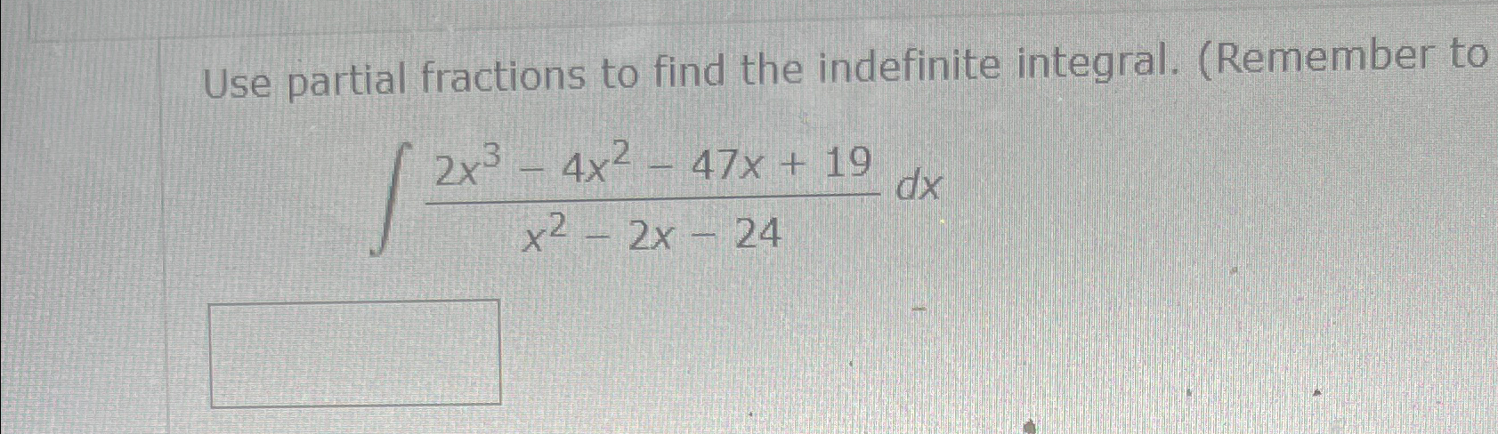 Solved Use partial fractions to find the indefinite | Chegg.com