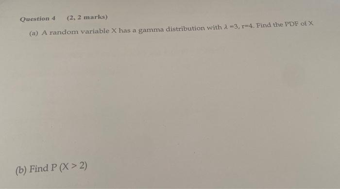 Solved Question 4 (2,2 marks) (a) A random variable X has a | Chegg.com