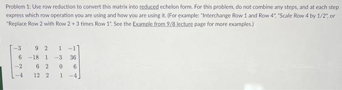 Solved Problem 1: Use row reduction to convert this matrix | Chegg.com