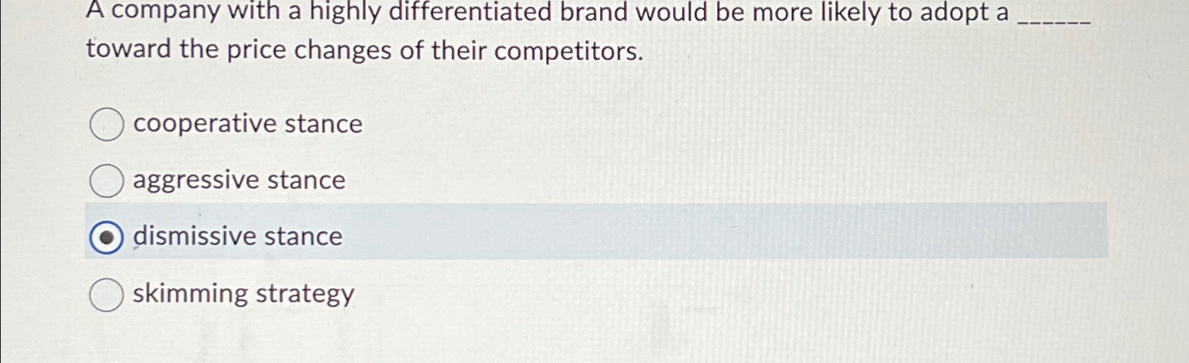 Solved A company with a highly differentiated brand would be | Chegg.com