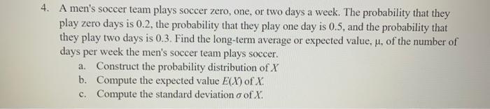 Solved 4. A men's soccer team plays soccer zero, one, or two | Chegg.com