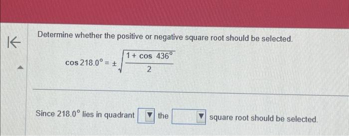 Solved K Determine whether the positive or negative square | Chegg.com