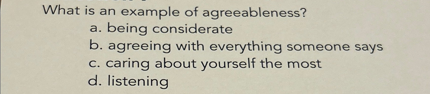 Solved What is an example of agreeableness?a. ﻿being | Chegg.com