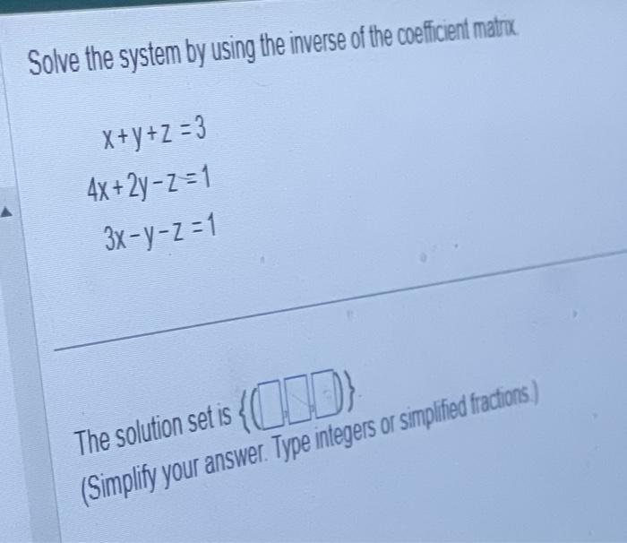 Solved Solve the system by using the inverse of the | Chegg.com