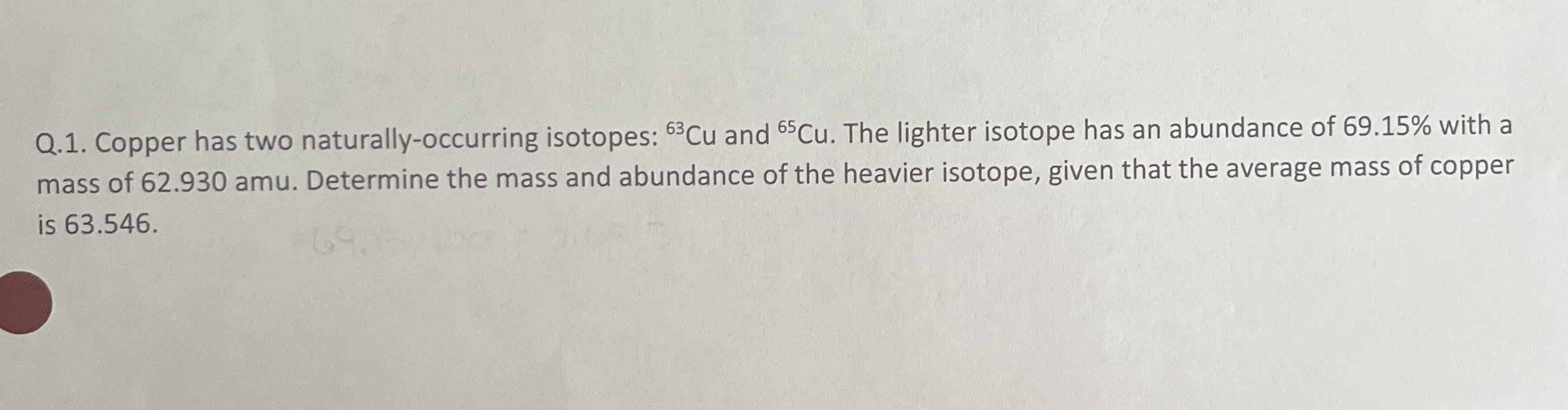 Solved Q.1. ﻿Copper has two naturally-occurring isotopes: | Chegg.com