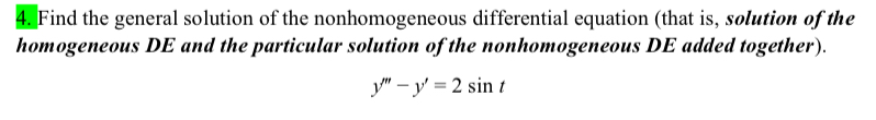 Solved Find the general solution of the nonhomogeneous | Chegg.com