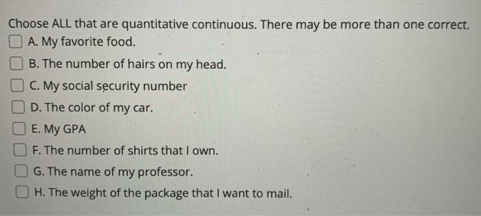 Solved Choose ALL that are quantitative continuous. There | Chegg.com