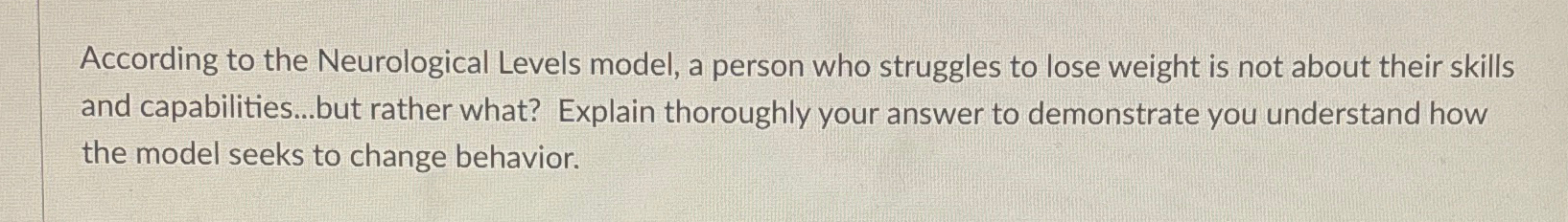 Solved According to the Neurological Levels model, a person | Chegg.com