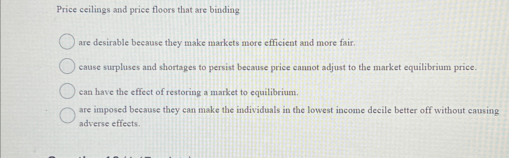 Solved Price ceilings and price floors that are bindingare | Chegg.com