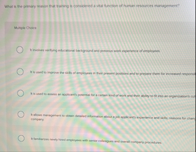 Solved What is the primary reason that training is | Chegg.com