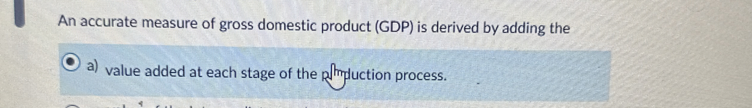 Solved An accurate measure of gross domestic product (GDP) | Chegg.com