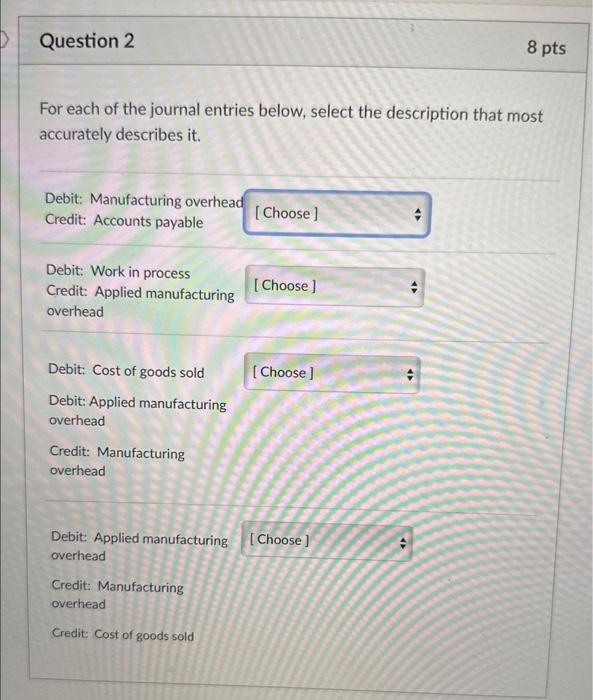 Solved For each of the journal entries below, select the | Chegg.com