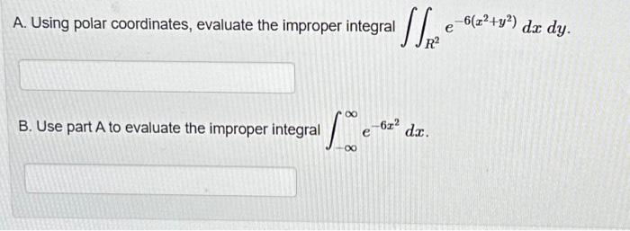 Solved A. Using polar coordinates, evaluate the improper | Chegg.com