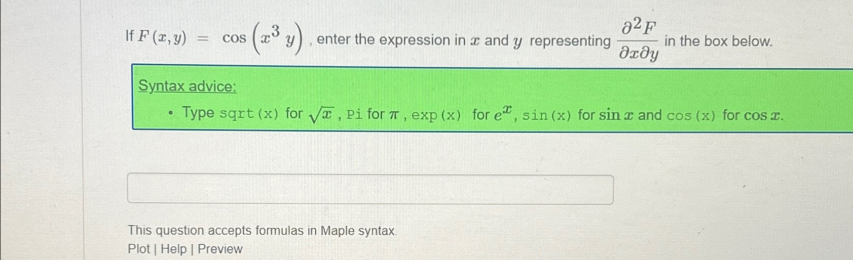 Solved If F(x,y)=cos(x3y), ﻿enter the expression in x ﻿and y | Chegg.com